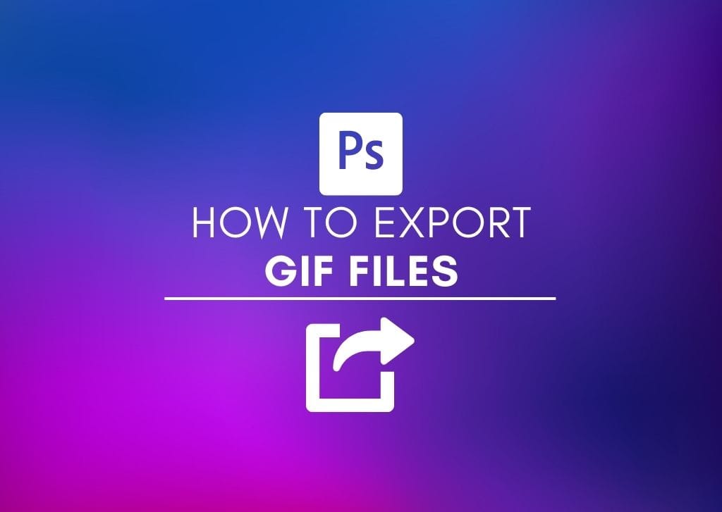 How To Export A GIF From Photoshop (Step By Step) — Brendan Williams ...