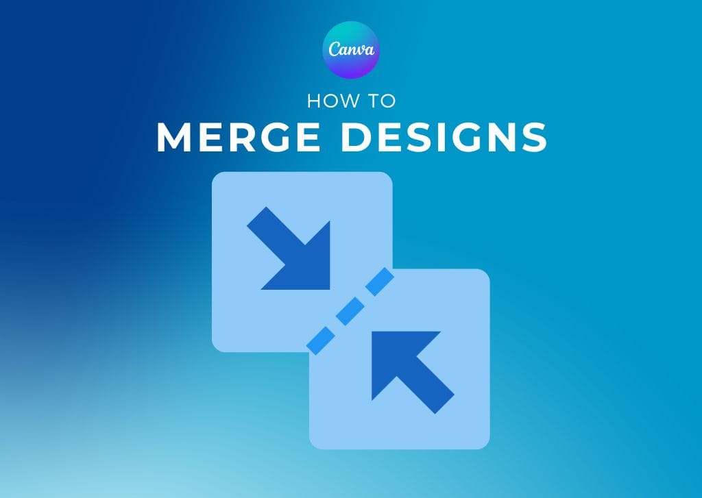 How To Merge Designs In Canva (The Easy Way) — Brendan Williams Creative
